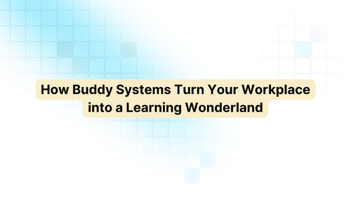 The Unknown Benefits of Buddy System at Work
