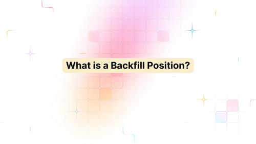What is a Backfill Position, and Why Is It Important?