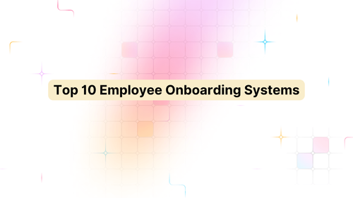 Top 10 Employee Onboarding Systems