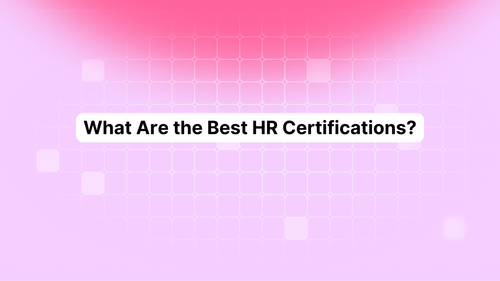 9 Best HR Certifications To Elevate Your Career in 2025